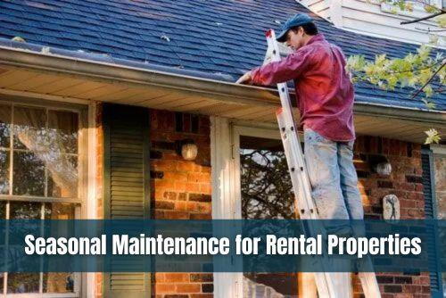 Guide to Seasonal Maintenance for Rental Properties