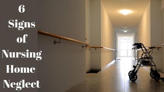 Six Signs of Nursing Home Neglect